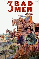 3 Bad Men - cinefile: All information about the movie